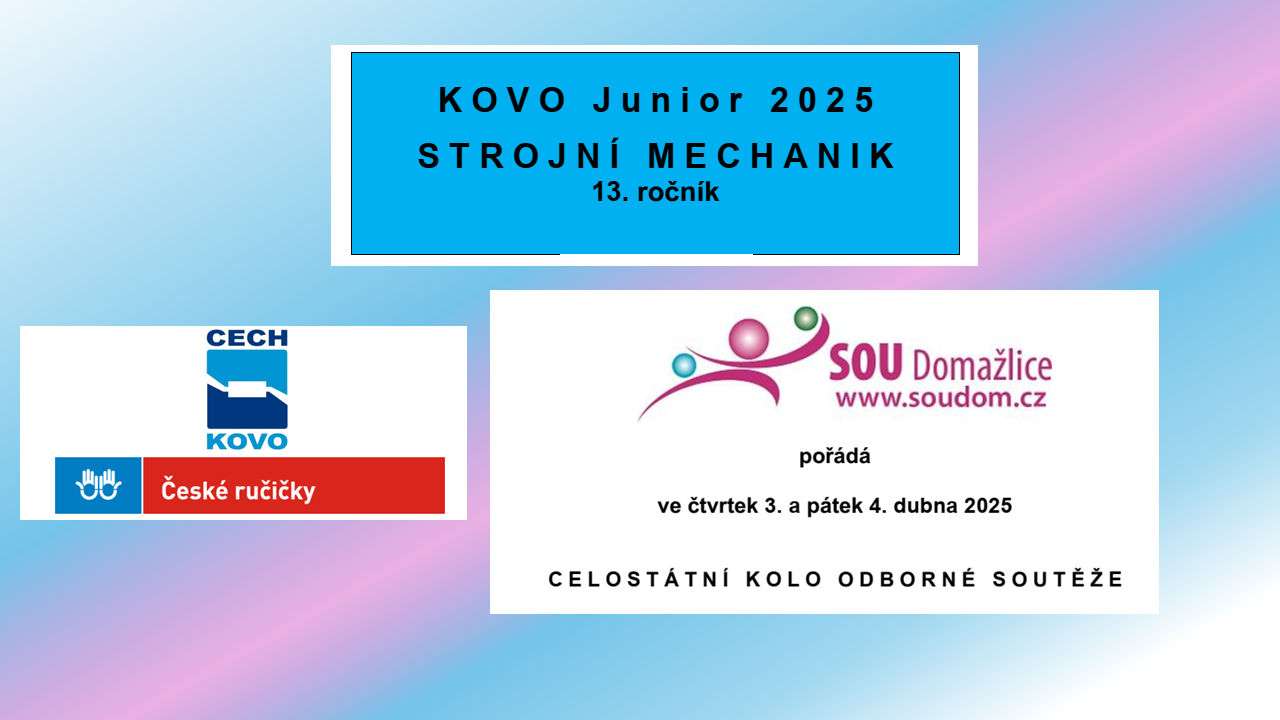 KOVO Junior 2025 13. ročník strojní mechanik | Střední odborné učiliště Domažlice